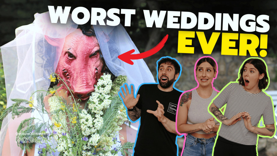 The WORST Weddings of all time! - Blog - CaptureOurWedding.com